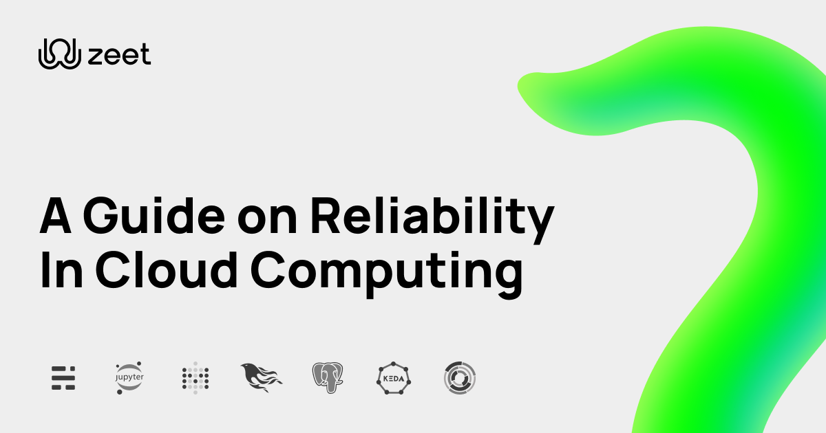 Complete Guide On Reliability In Cloud Computing | Zeet.co